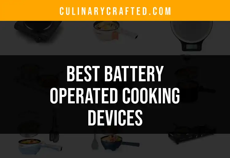 16 Must-Have Battery Operated Cooking Devices for Your Kitchen