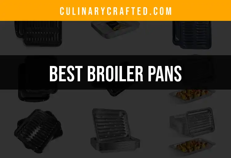 12 Essential Broiler Pans for Perfect Cooking Every Time
