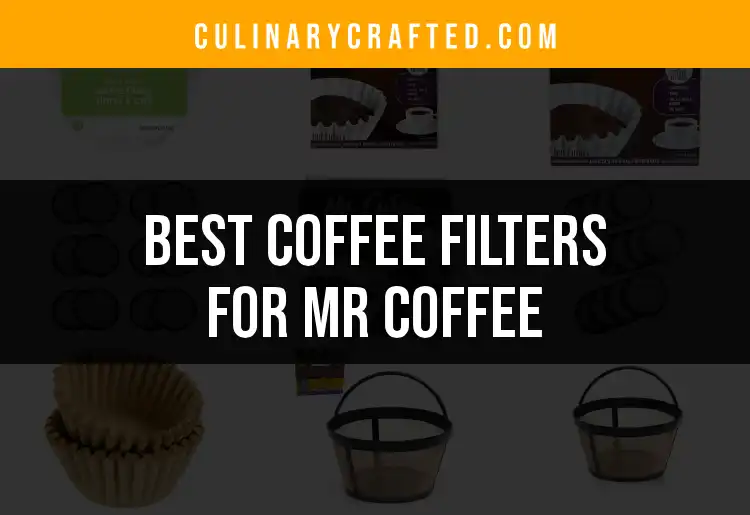 10 Best Coffee Filters for Mr Coffee You Need to Try