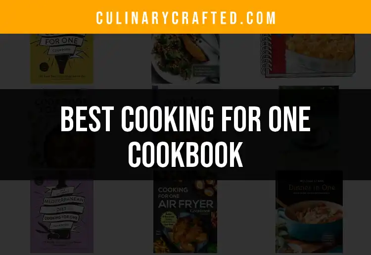 11 Must-Have Cooking For One Cookbooks To Elevate Your Meals