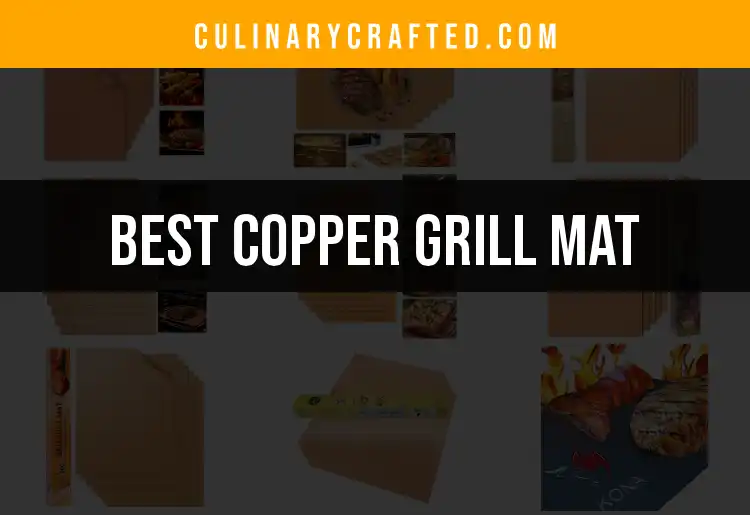 Top 10 Copper Grill Mats for Effortless Cooking