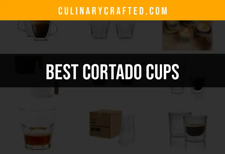 Top 10 Cortado Cups for Every Brew Lover