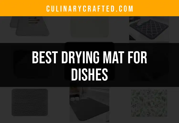 13 Best Drying Mats for Dishes to Simplify Your Kitchen