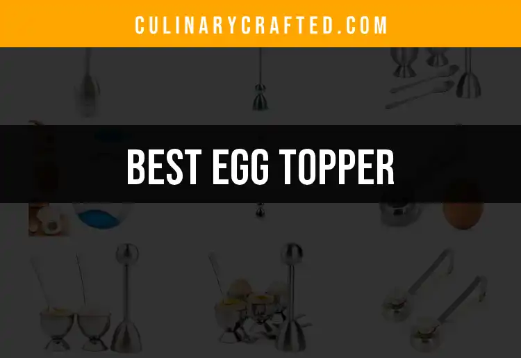 Top 10 Egg Toppers That Elevate Your Breakfast Game