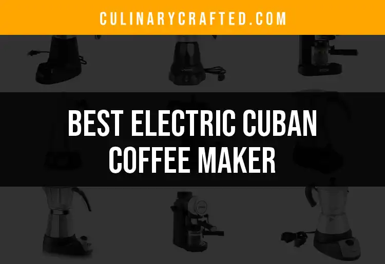 11 Best Electric Cuban Coffee Makers for Your Perfect Brew