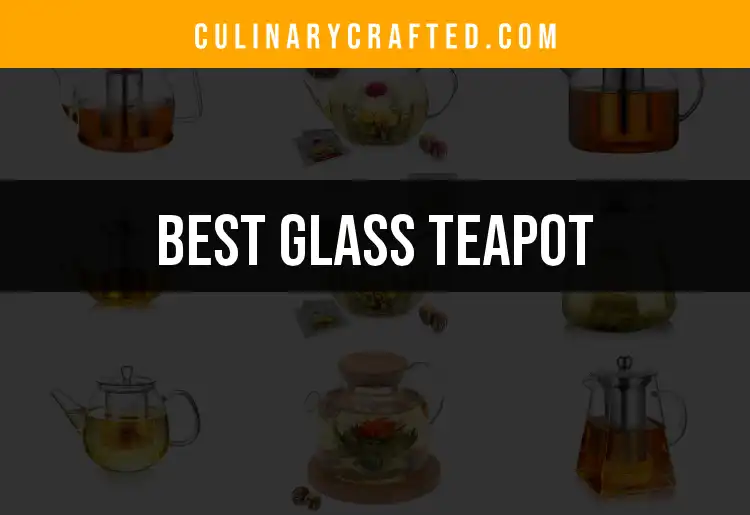 15 Best Glass Teapots for Every Tea Lover