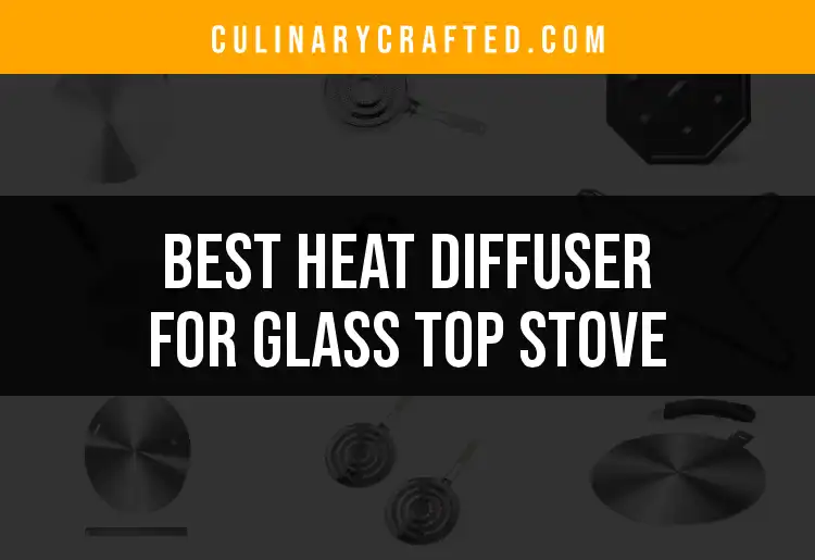 16 Best Heat Diffusers for Glass Top Stoves You Need to Try