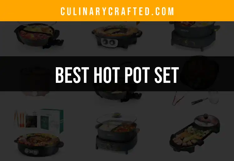 Top 13 Hot Pot Sets for Your Culinary Adventure
