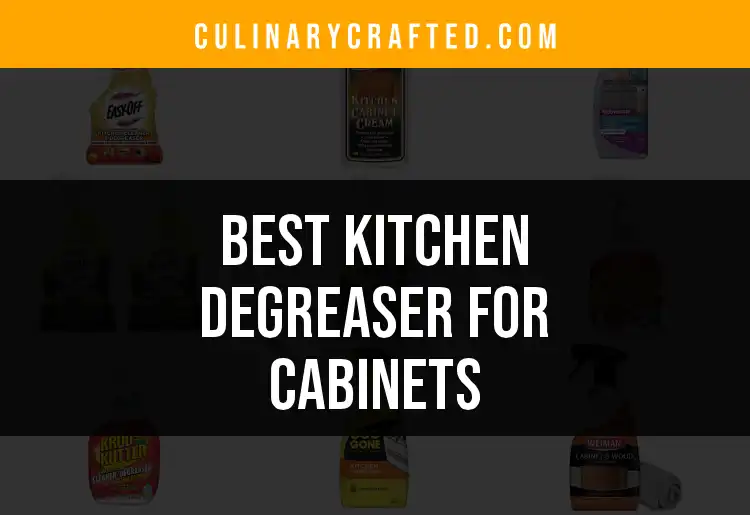 16 Top Kitchen Degreasers for Cabinets Worth Your Time