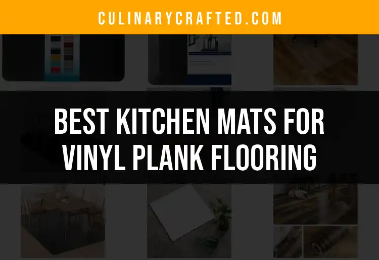 12 Best Kitchen Mats for Vinyl Plank Flooring to Try
