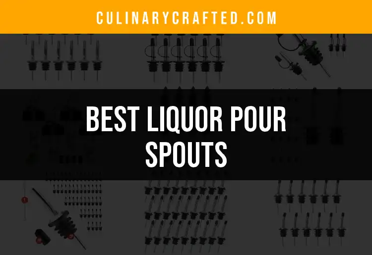 Top 10 Liquor Pour Spouts for Perfect Precision