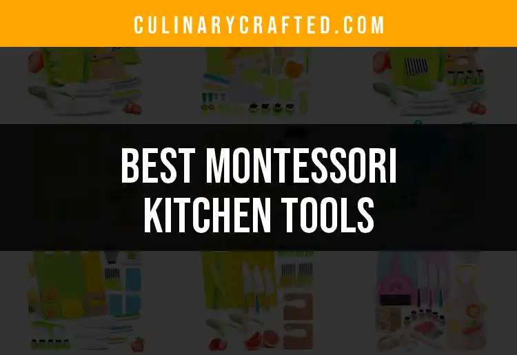 Top 10 Montessori Kitchen Tools for Young Chefs