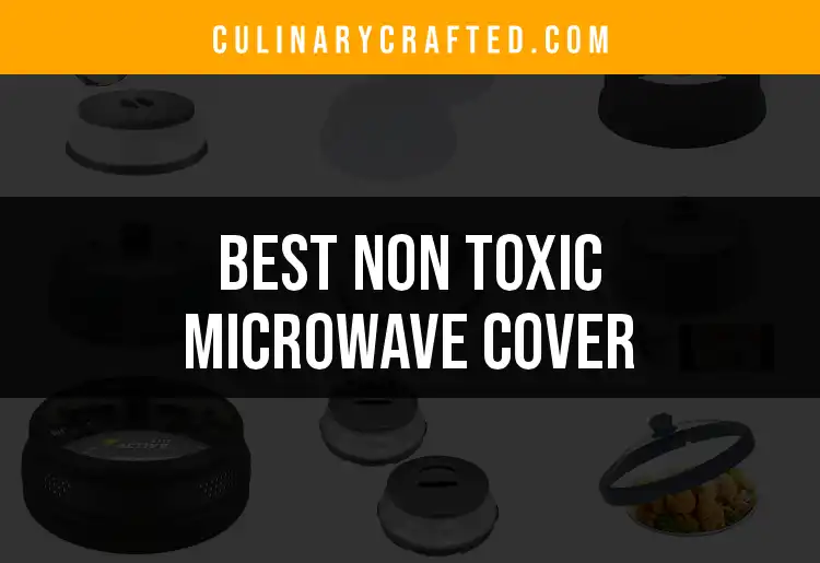 11 Best Non Toxic Microwave Covers for Safe Cooking