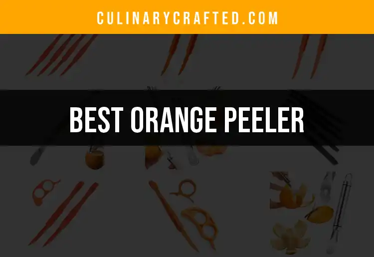 11 Essential Orange Peelers You Need in Your Kitchen