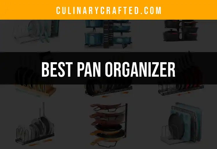 The Top 10 Pan Organizers for a Clutter-Free Kitchen