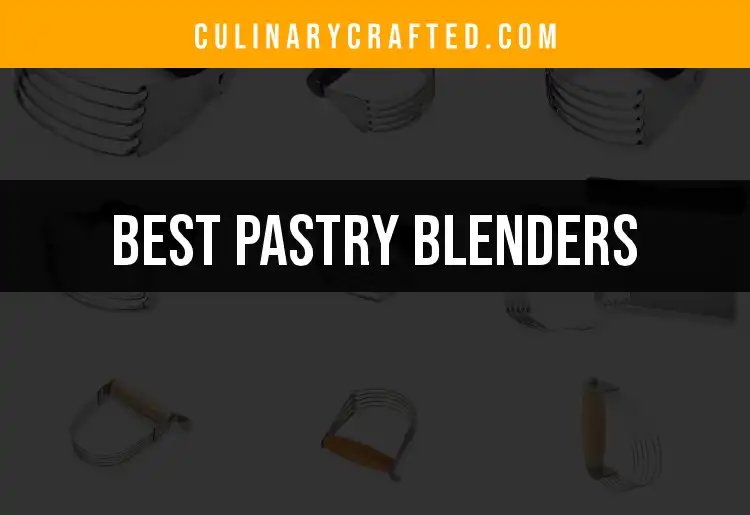 11 Best Pastry Blenders for Effortless Baking